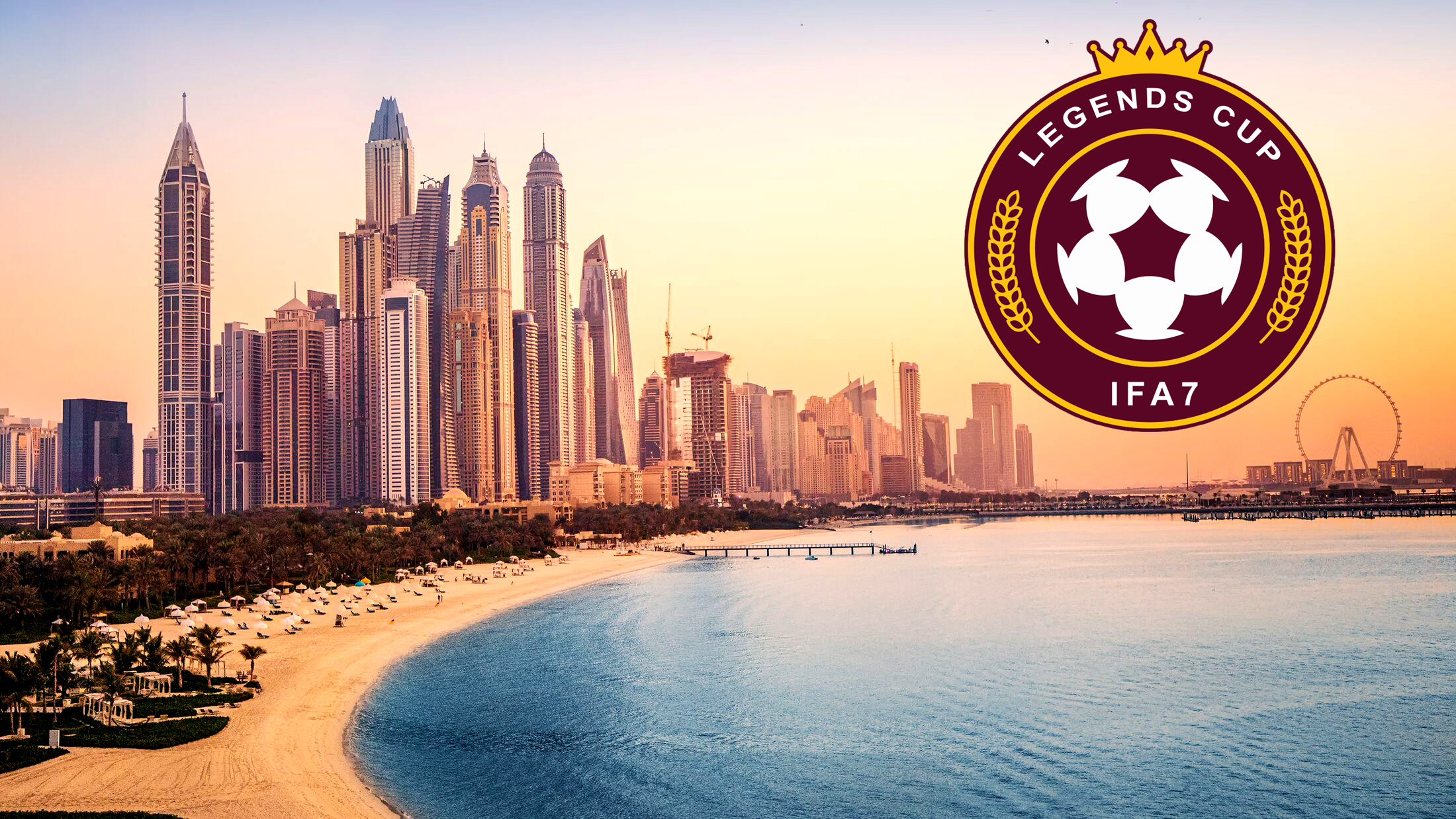 IFA7 Legends Cup – A Football Spectacle in the UAE! - IFA7